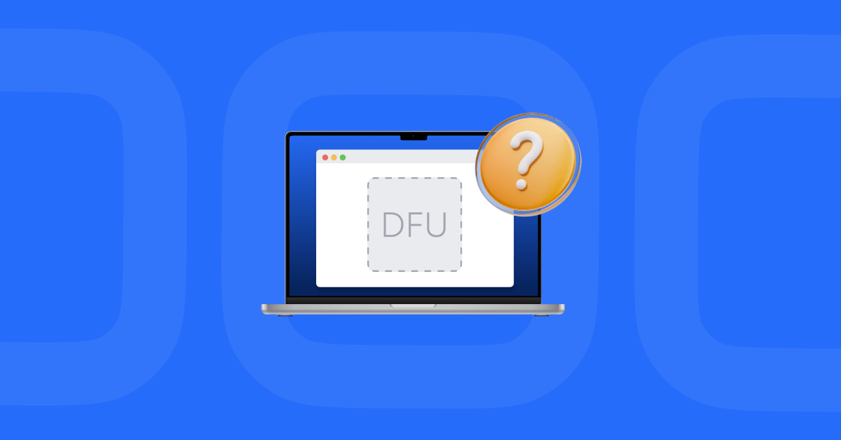 What is Mac DFU mode on Mac and how does it work?